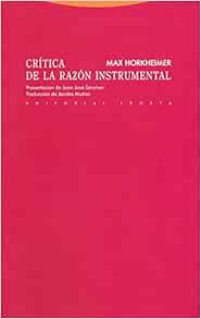 Critica de la razon instrumental / Critique of instrumental reason ...