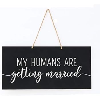 Amazon.com: Pulse Brands Engagement Photo Prop Sign - My Humans are ...