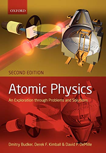 Atomic physics: An exploration through problems and solutions: Budker ...