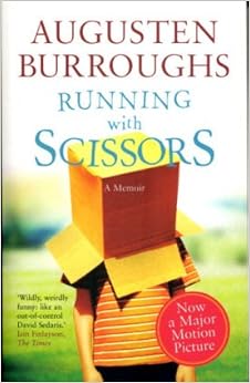 Running With Scissors: Amazon.co.uk: Augusten Burroughs: 9781843545682 ...