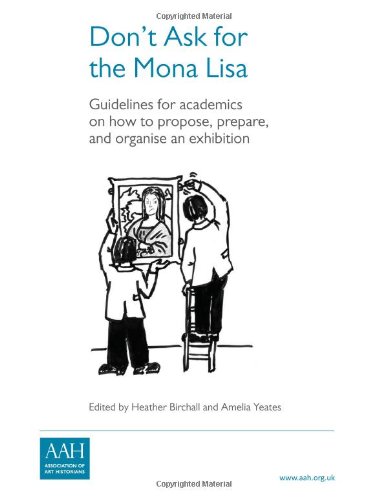 Don't Ask for the Mona Lisa: Birchall, Heather, Yeates, Amelia ...
