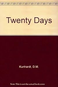 Twenty Days book by Dorothy Kunhardt