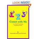 1, 2, 3 Count with Me: An Early Learning Counting Book, Lora C Mercado ...
