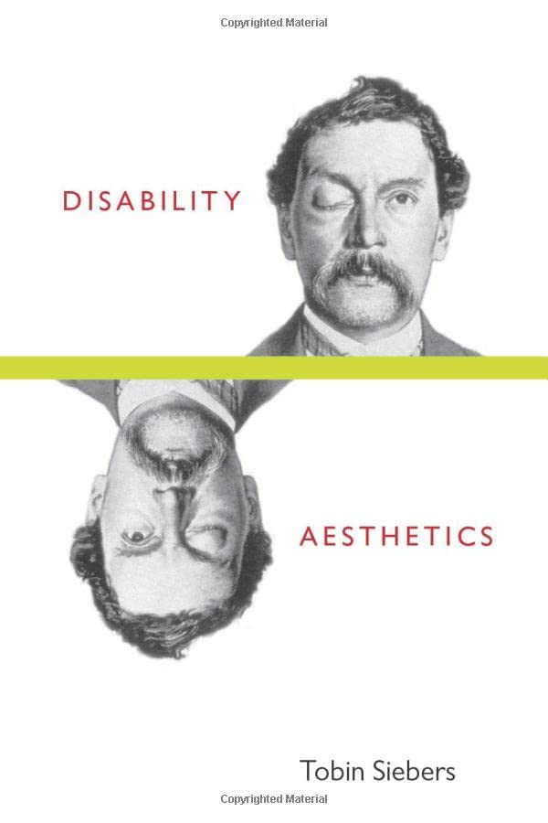 Disability Aesthetics (Corporealities: Discourses Of Disability ...