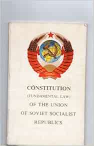 Constitution (Fundamental Law) of the Union of Soviet Socialist ...