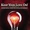 Keep Your Love On: Connection Communication And Boundaries: Silk, Danny ...