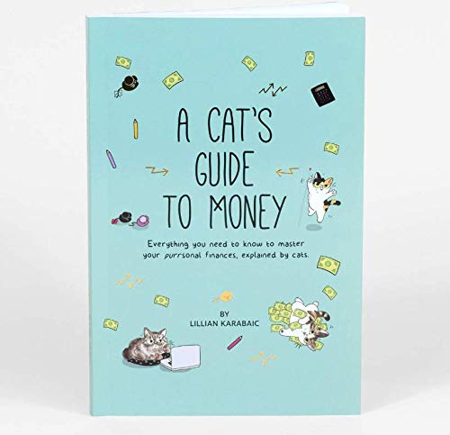 A Cat's Guide to Money: Everything You Need to Know to Master Your ...