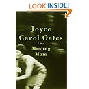 Missing Mom: A Novel: Joyce Carol Oates: 9780060816216: Amazon.com: Books