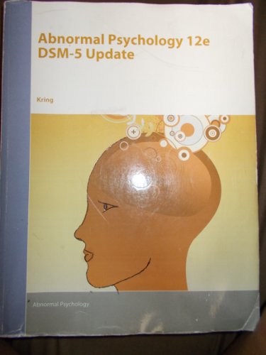 Abnormal Psychology 12e DSM-5 Update: Ann M. Kring, Sheri L. Johnson ...