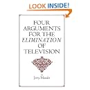 Four Arguments for the Elimination of Television: Jerry Mander ...