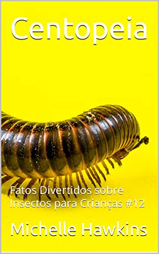 Centopeia: Fatos Divertidos sobre Insectos para Crianças #12 - eBook ...