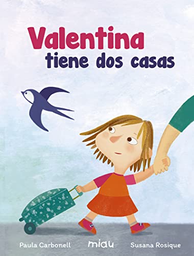 Valentina tiene dos casas: Carbonell, Paula, Rosique Díaz, Susana: 9788416434923: Amazon.com: Books