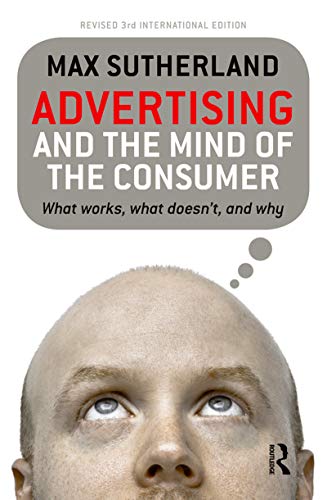 Advertising and the Mind of the Consumer: 9780853237303: Economics ...