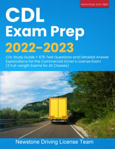 CDL Exam Prep 2022-2023: CDL Study Guide + 675 Test Questions and ...