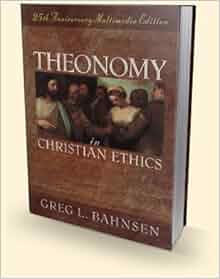 Theonomy in Christian Ethics: Greg L. Bahnsen: 9780967831732: Amazon ...