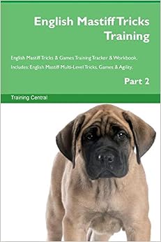 English Mastiff Tricks Training English Mastiff Tricks & Games Training ...