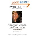 All Grown Up And No Place To Go: Teenagers In Crisis: David Elkind ...