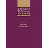 A Transition to Advanced Mathematics: Smith, Douglas, Eggen, Maurice ...