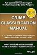 Crime Classification Manual: A Standard System for Investigating and Classifying Violent Crime ...