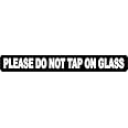 Amazon.com: StickerTalk Please Do Not Tap on Glass Vinyl Sticker, 10 ...