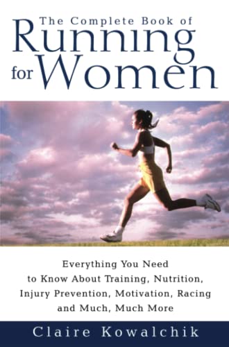 The Complete Book Of Running For Women: Kowalchik, Claire ...