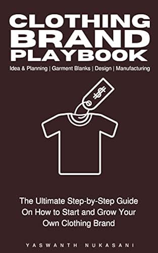 Clothing Brand Playbook: How to Start and Grow Your Own Clothing Brand ...