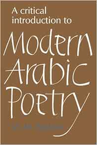 Amazon.com: A Critical Introduction to Modern Arabic Poetry ...
