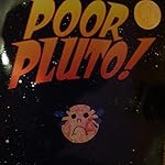 Poor Pluto! by California Third Grade Class Tokay Colony Elementa ...