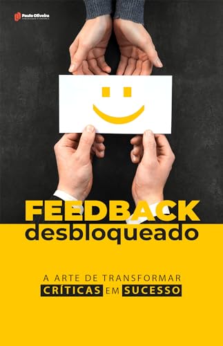 Feedback Desbloqueado: A Arte de Transformar Críticas em Sucesso ...