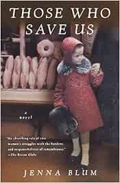 Those Who Save Us: Amazon.ca: Blum, Jenna: Books