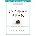 The Coffee Bean: A Simple Lesson to Create Positive Change (Jon Gordon ...