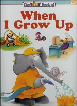 The Kids' Book of When I Grow Up: 9781561565153: Amazon.com: Books