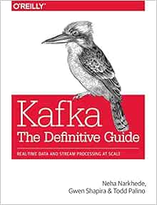 Kafka: The Definitive Guide: Real-Time Data and Stream Processing at ...