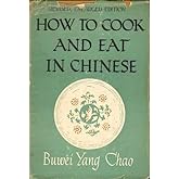 How to Cook and Eat in Chinese: Chao, Buwei Yang: 9781648370946: Amazon ...