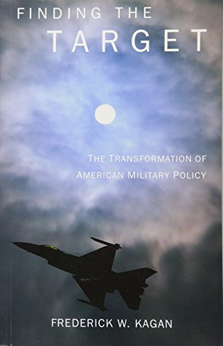 Finding the Target: The Transformation of American Military Policy ...