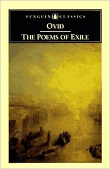 The Poems of Exile: Tristia, Epistulae ex Ponto and Ibis (Penguin ...