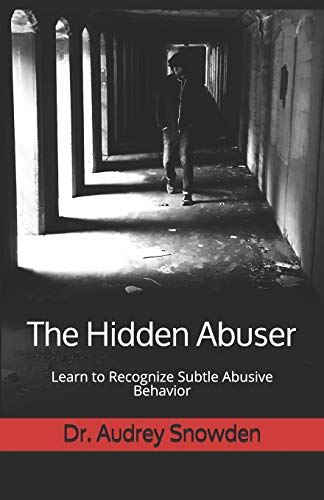 Amazon.com: The Hidden Abuser: Learn to Recognize Subtle Abusive ...