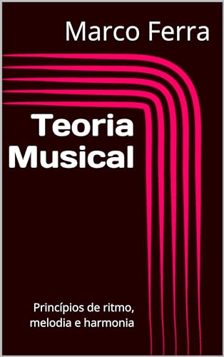 Teoria Musical: Princípios de ritmo, melodia e harmonia - eBook, Resumo, Ler Online e PDF - por ...