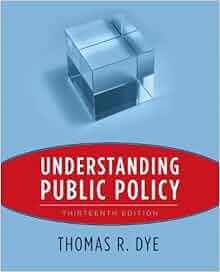 Understanding Public Policy (13th Edition): Thomas R. Dye ...