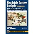 Bloodstain Pattern Analysis with an Introduction to Crime Scene ...