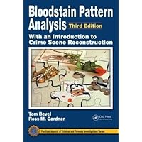 Bloodstain Pattern Analysis with an Introduction to Crime Scene ...