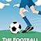 The Football Boy Wonder: (Football book for kids 7-13) (The Charlie Fry ...
