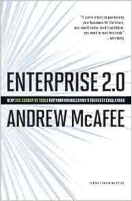 Enterprise 2.0: New Collaborative Tools for Your Organization's ...
