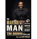 The Making of a Man: How Men and Boys Honor God and Live with Integrity ...