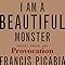 I Am a Beautiful Monster: Poetry, Prose, and Provocation (The MIT Press ...