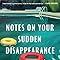 Notes on Your Sudden Disappearance: A Novel: Espach, Alison ...