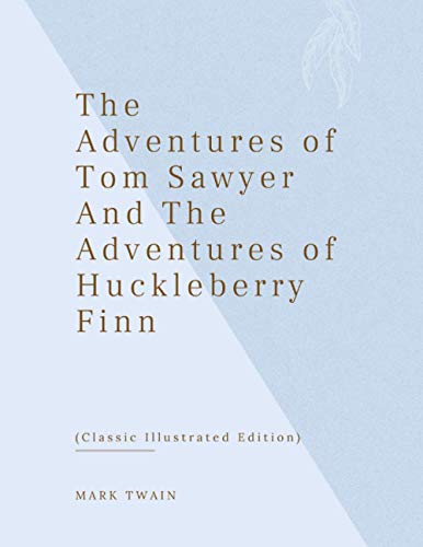 The Adventures of Tom Sawyer And The Adventures of Huckleberry Finn ...