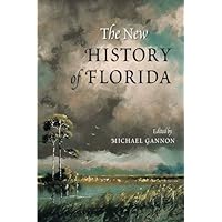 The New History of Florida: Gannon, Michael: 9780813044316: Amazon.com ...