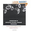 Foundations of Statistical Natural Language Processing: Christopher D. Manning, Hinrich Schütze ...