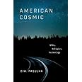 American Cosmic: UFOs, Religion, Technology: Pasulka, D.W ...